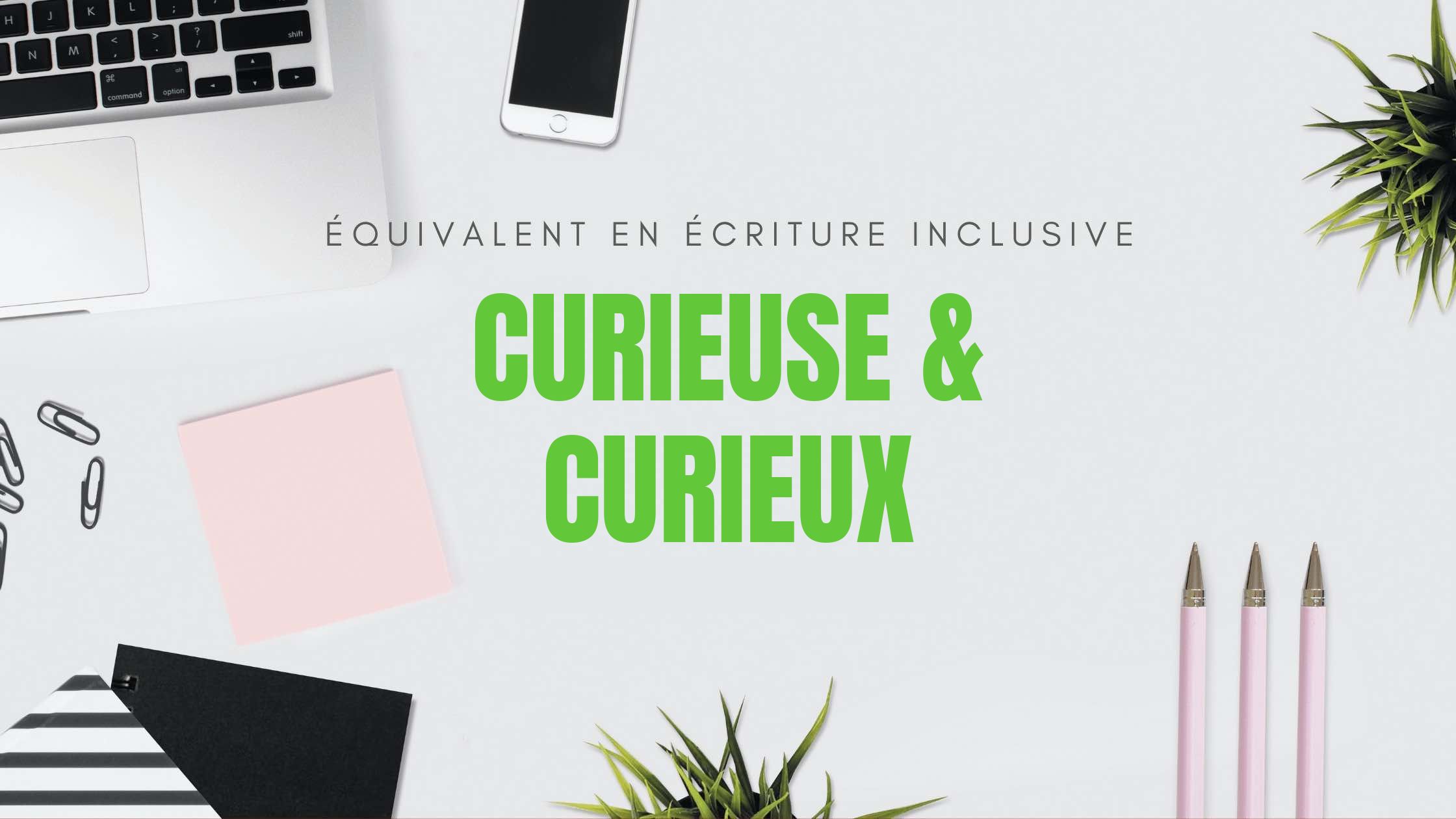 Curieuse et curieux en écriture inclusive