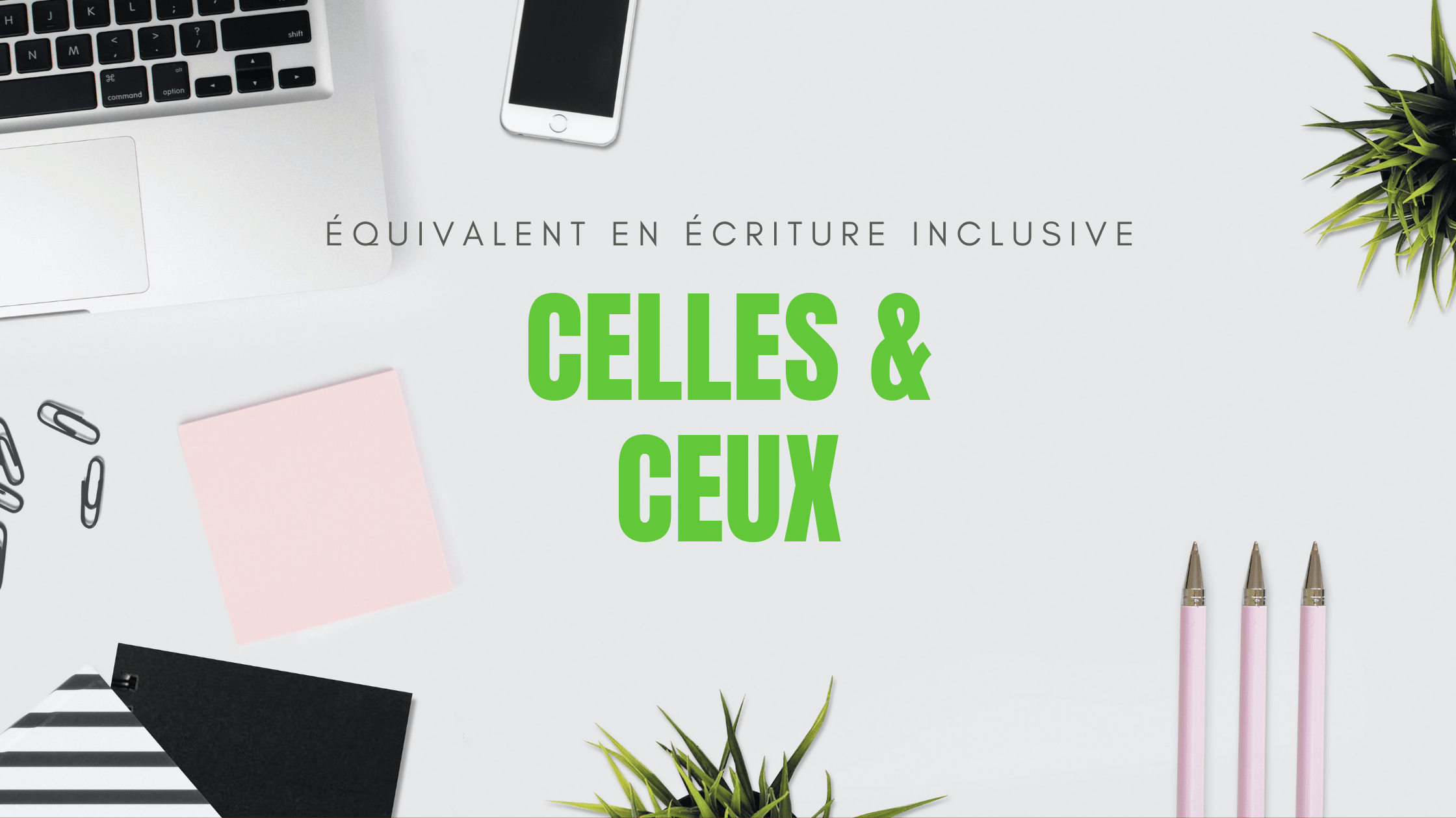 Celles et ceux en écriture inclusive
